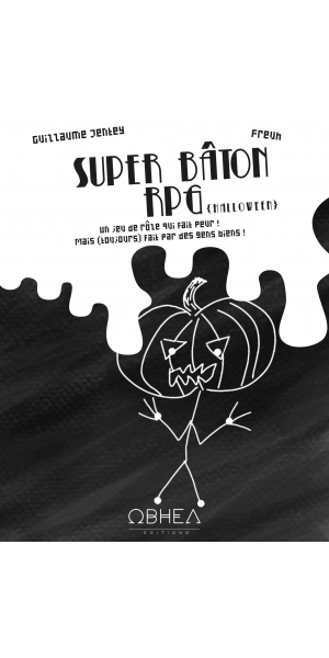 Obhéa Editions - Super Bâton RPG (halloween)